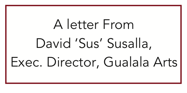 A Letter from David ‘Sus’ Susalla, Exec. Director, Gualala Arts ...